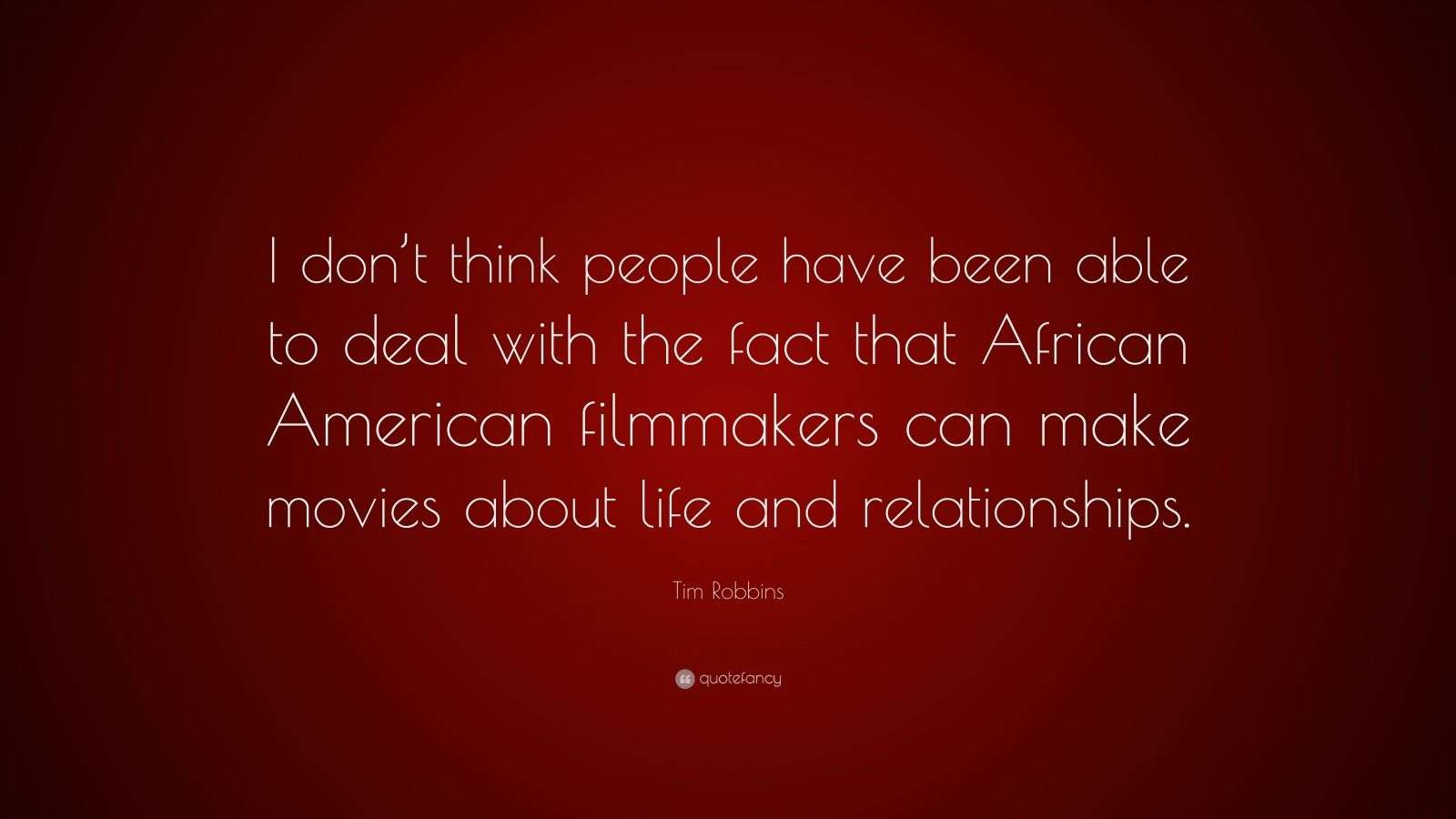 Top 60 Tim Robbins Quotes | 2021 Edition | Free Images - QuoteFancy
