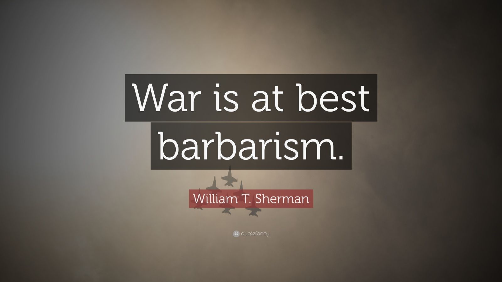 Top 60 William T. Sherman Quotes (2026 Update) [Page 2] - QuoteFancy