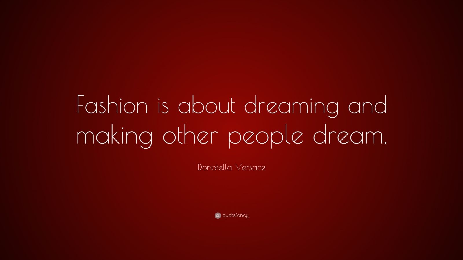 Top 90 Donatella Versace Quotes (2025 Update) - QuoteFancy