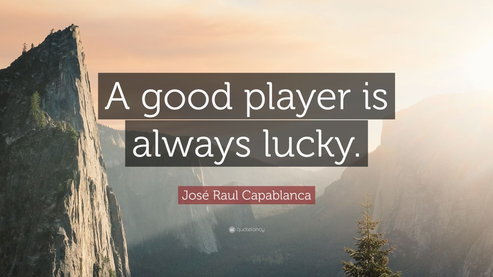 Top 30 José Raul Capablanca Quotes (2025 Update) - QuoteFancy