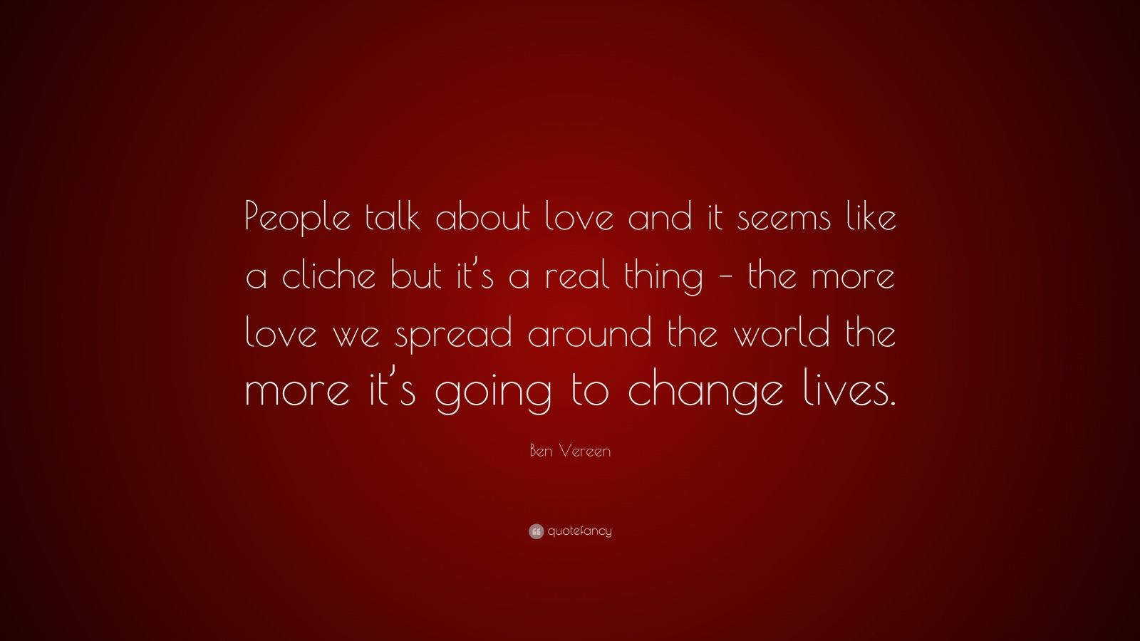 Ben Vereen Quote: “People talk about love and it seems like a cliche ...