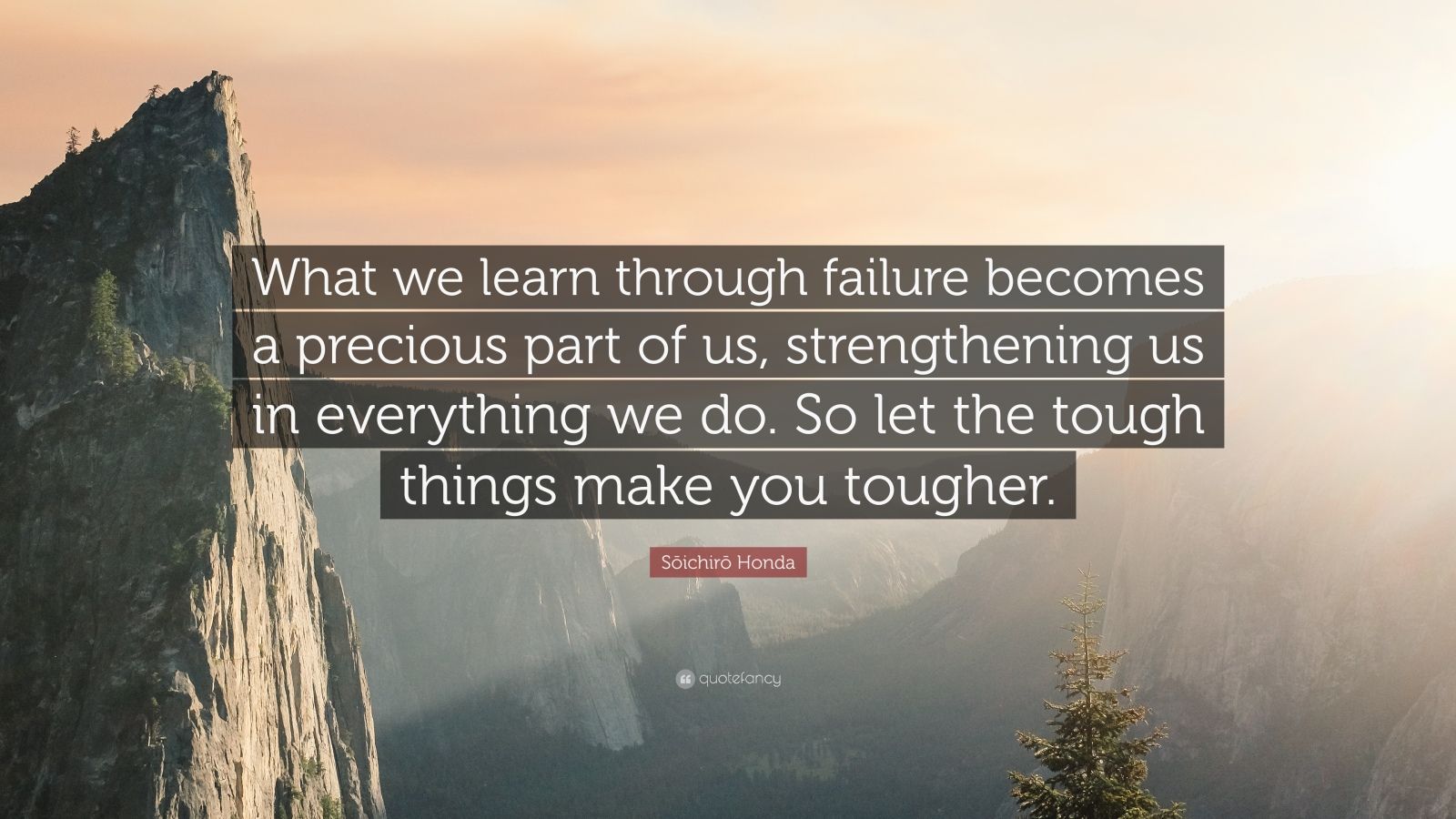 Sōichirō Honda Quote: “What we learn through failure becomes a precious ...