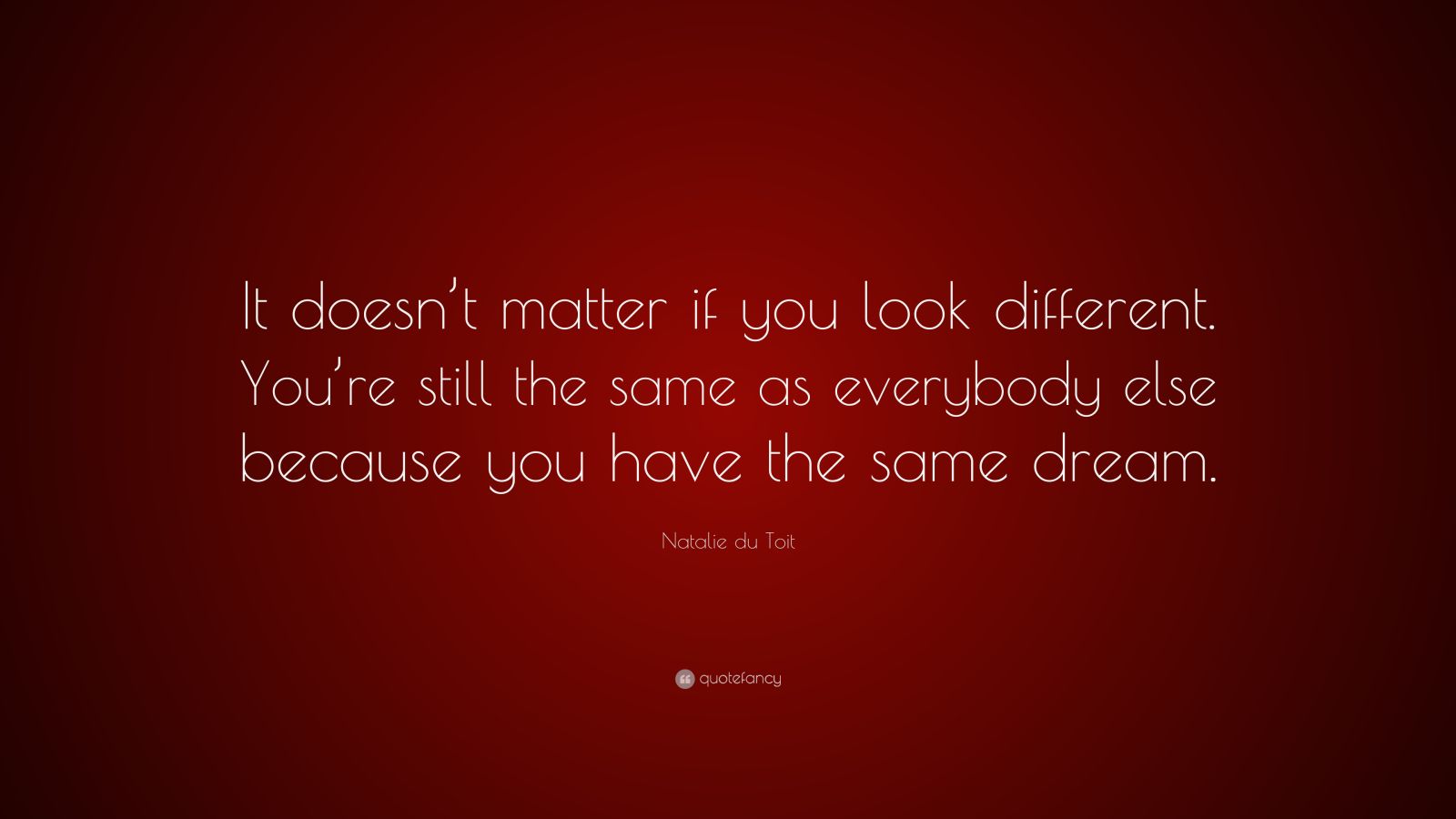 Natalie du Toit Quote: “It doesn’t matter if you look different. You’re ...