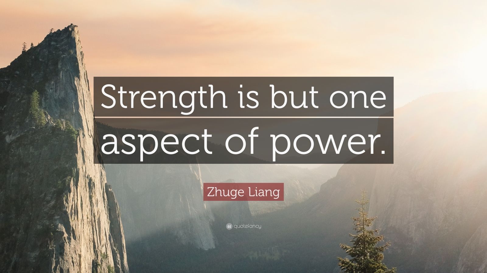 Zhuge Liang Quote: “Strength is but one aspect of power.” (10 ...