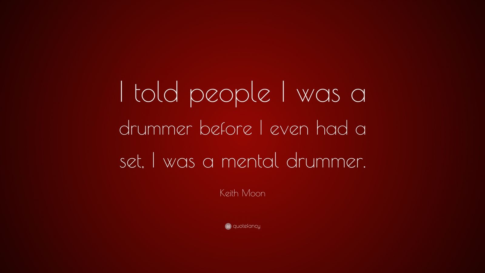 Top 10 Keith Moon Quotes (2026 Update) - QuoteFancy