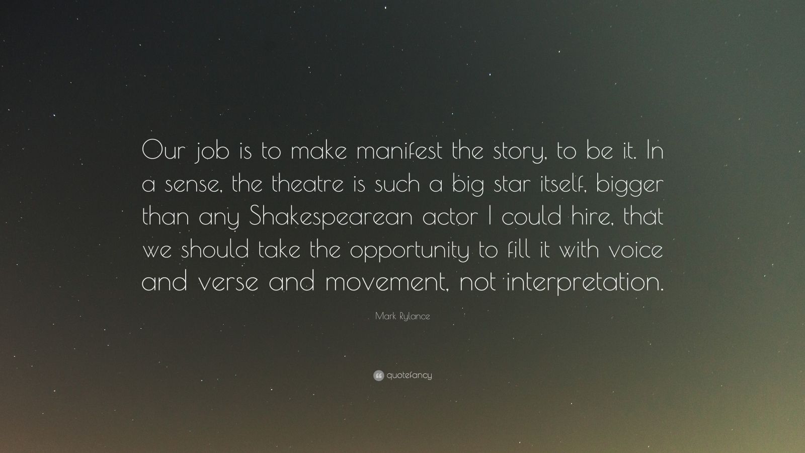 Top 9 Mark Rylance Quotes (2025 Update) - QuoteFancy