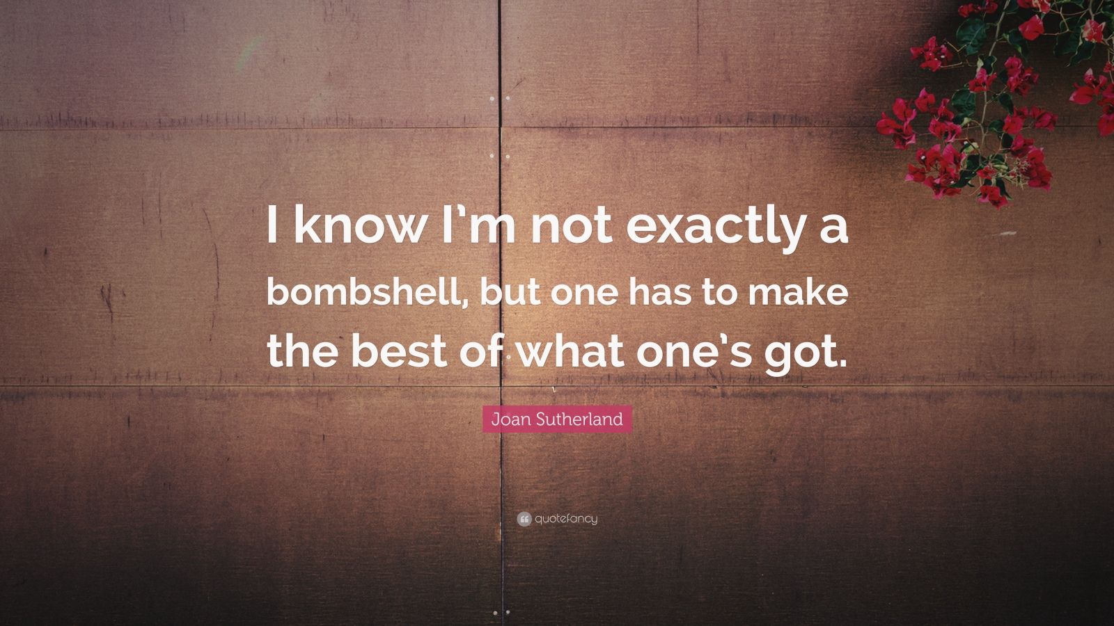 Top 10 Joan Sutherland Quotes (2026 Update) - QuoteFancy