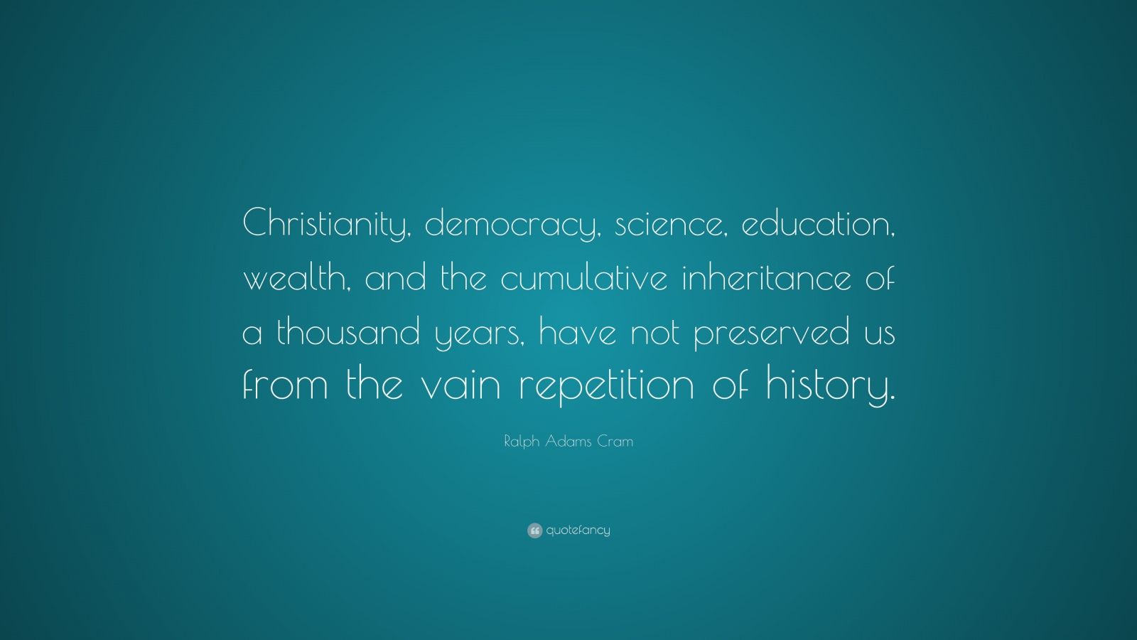 Top 10 Ralph Adams Cram Quotes | 2021 Edition | Free Images - QuoteFancy