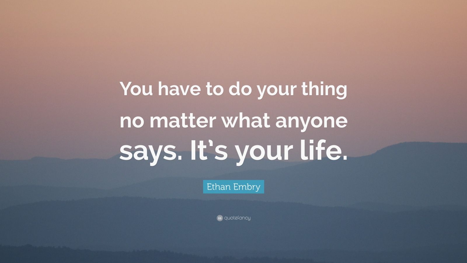 Top 10 Ethan Embry Quotes (2025 Update) - QuoteFancy