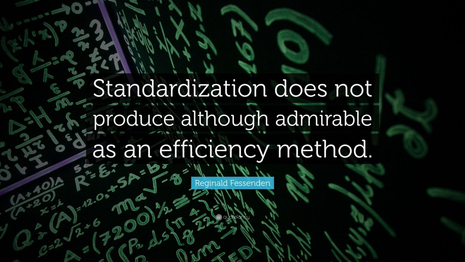 Reginald Fessenden Quote: “Standardization does not produce although ...