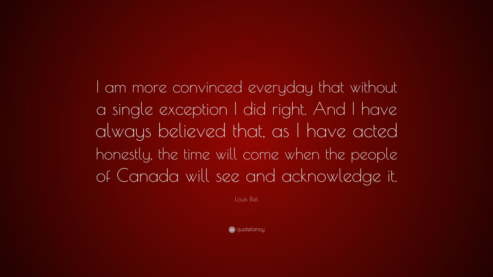 Top 8 Louis Riel Quotes | 2021 Edition | Free Images - QuoteFancy