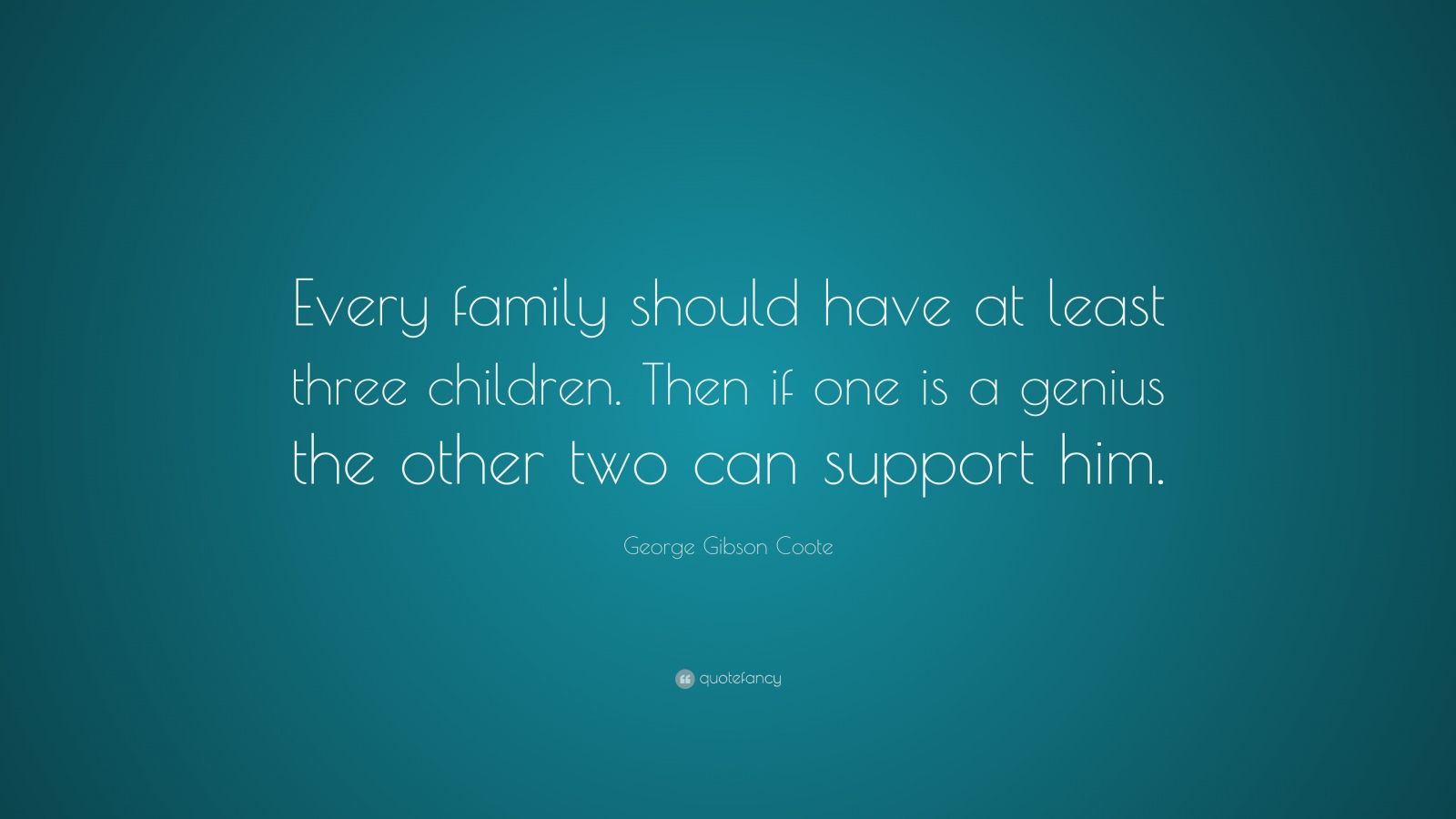 Top 2 George Gibson Coote Quotes (2025 Update) - QuoteFancy