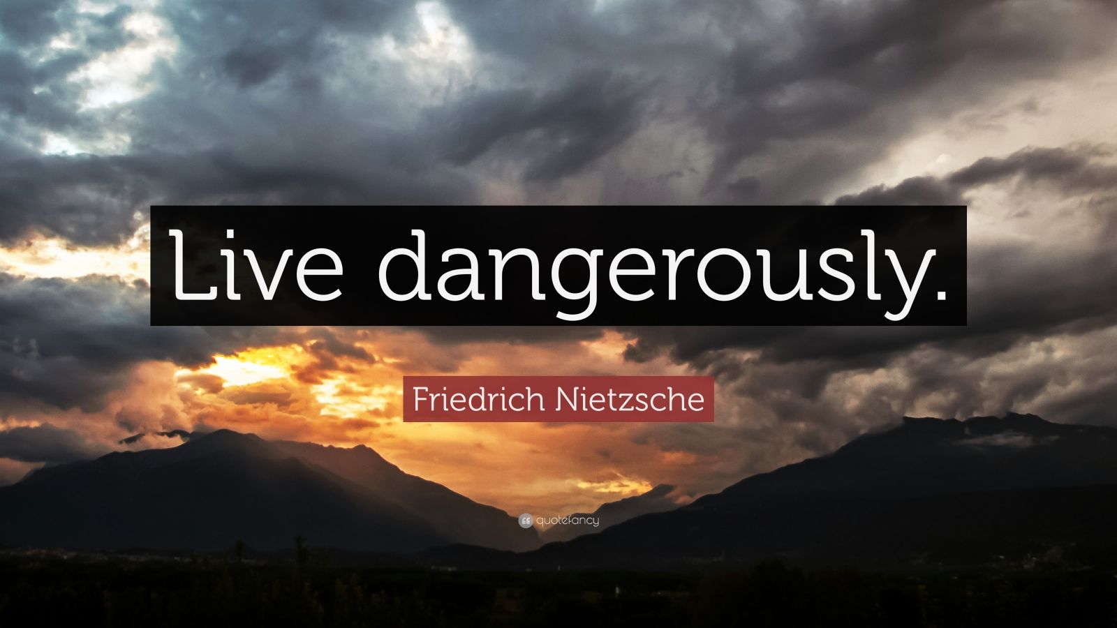 Friedrich Nietzsche Quote: “Live dangerously.” (22 wallpapers) - Quotefancy