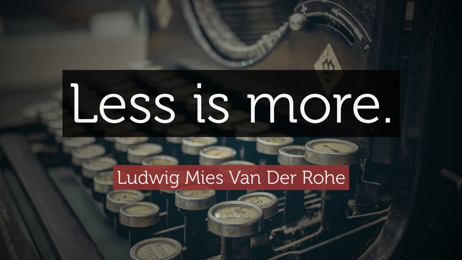 Ludwig Mies Van Der Rohe Quote: “Less is more.” (12 wallpapers ...