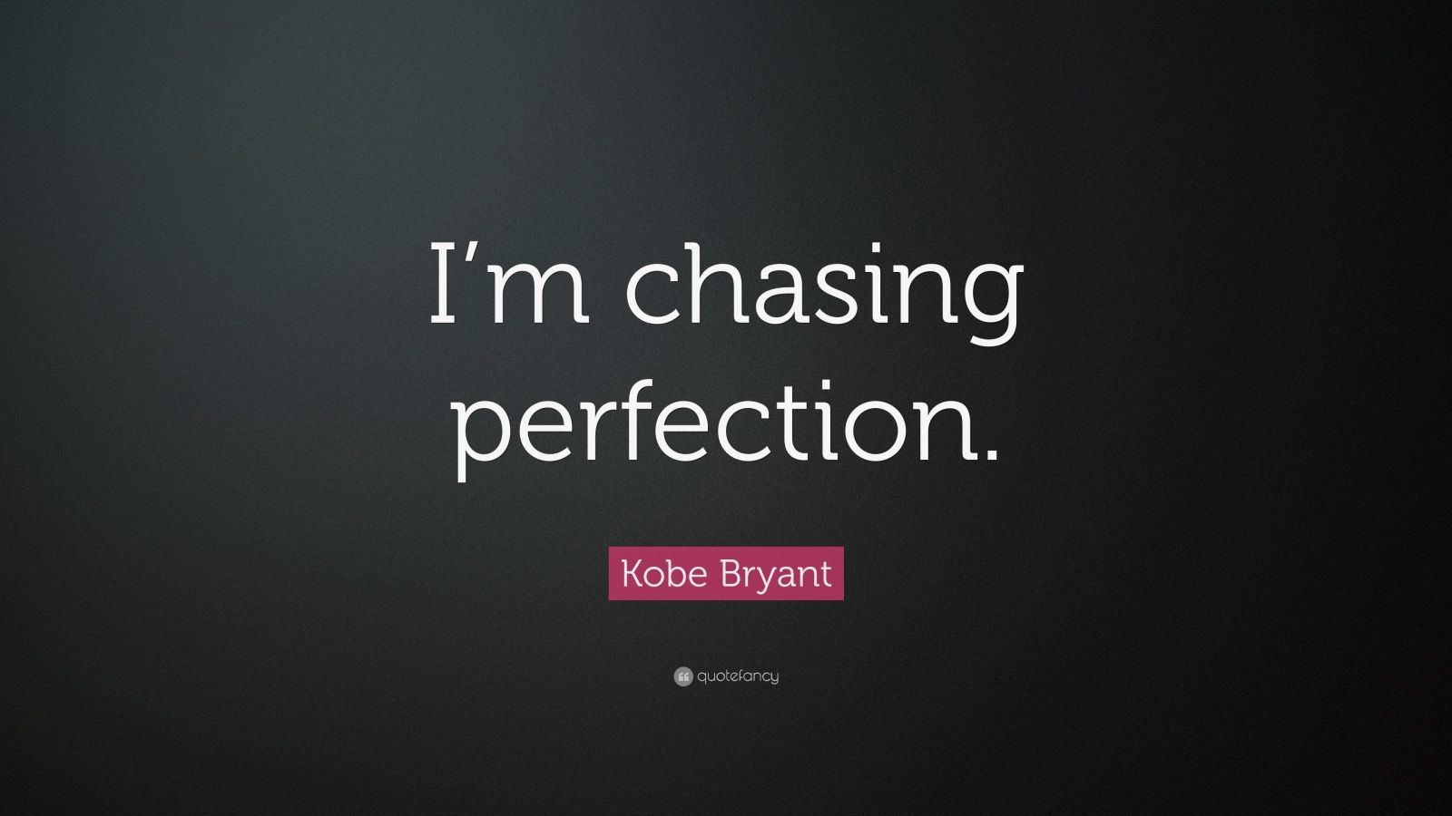 Kobe Bryant Quote: “I’m chasing perfection.” (12 wallpapers) - Quotefancy