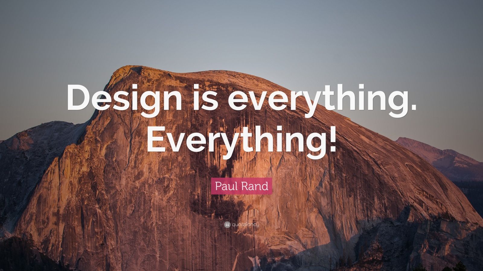 Paul Rand Quote: “Design is everything. Everything!” (12 wallpapers ...