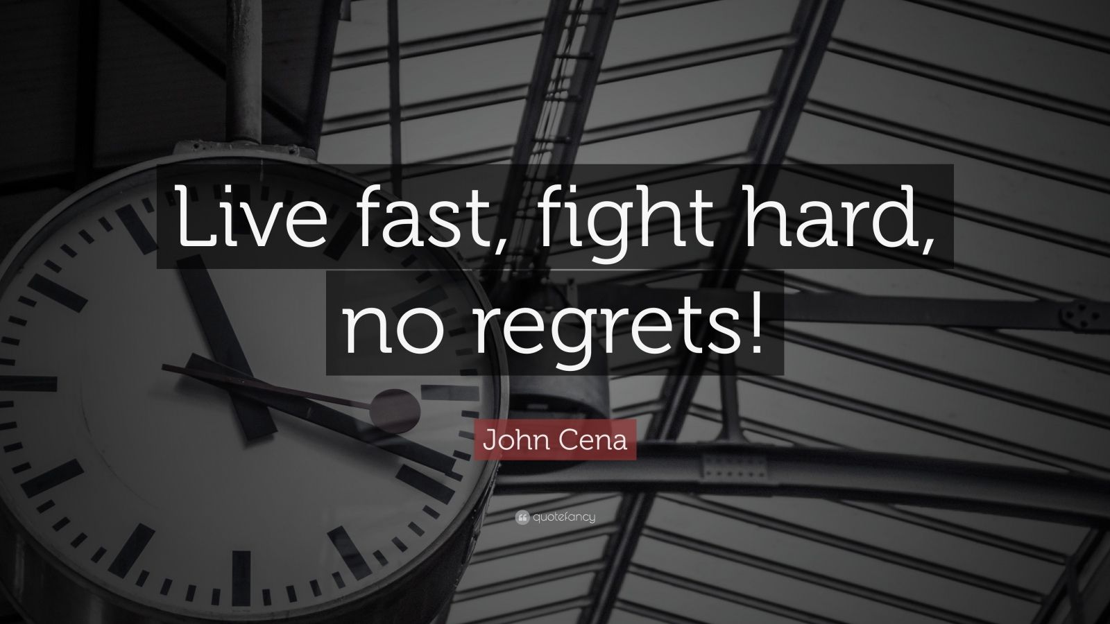 John Cena Quote: “Live fast, fight hard, no regrets!” (12 wallpapers ...