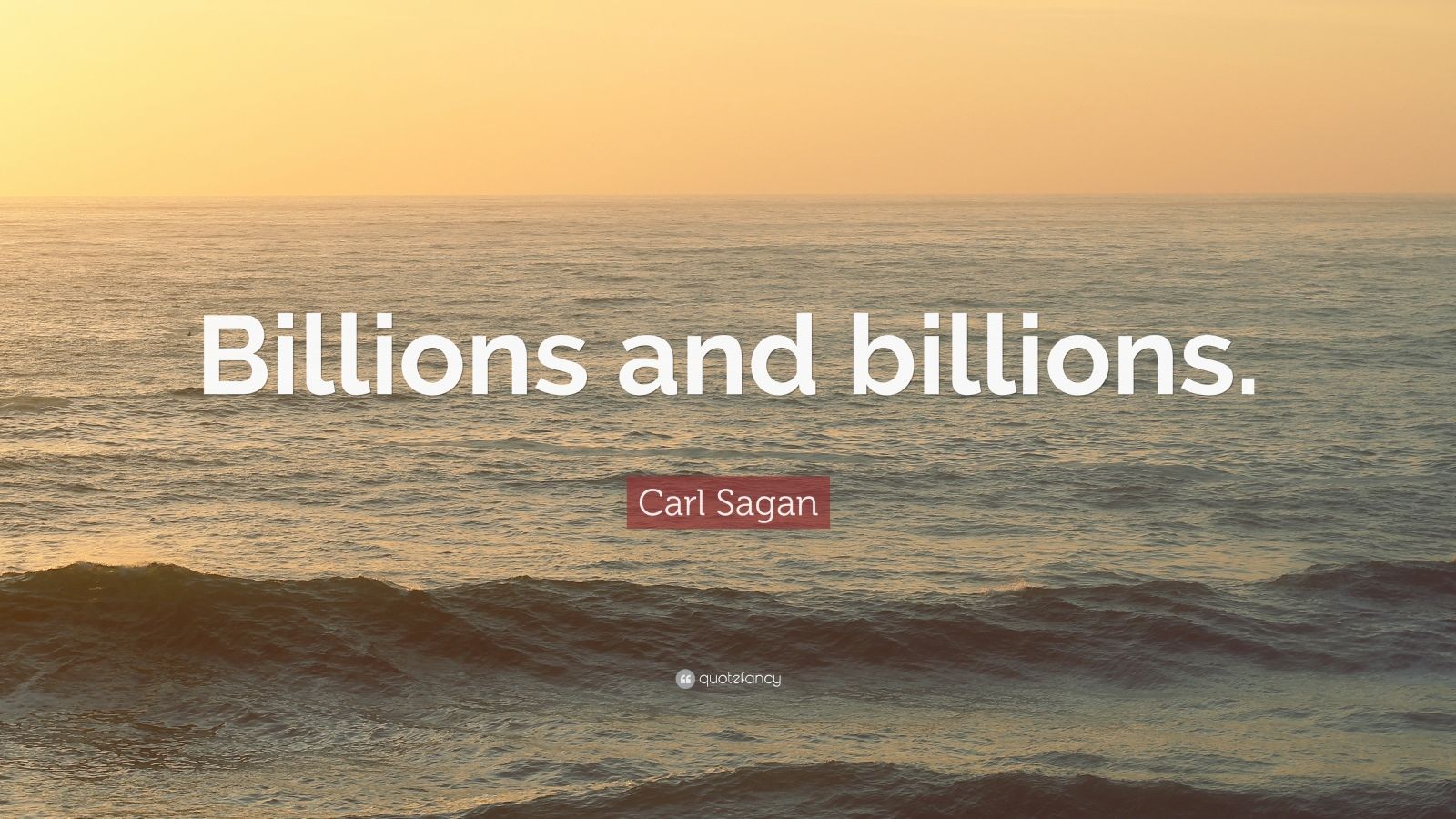 Carl Sagan Quote: “Billions and billions.” (12 wallpapers) - Quotefancy