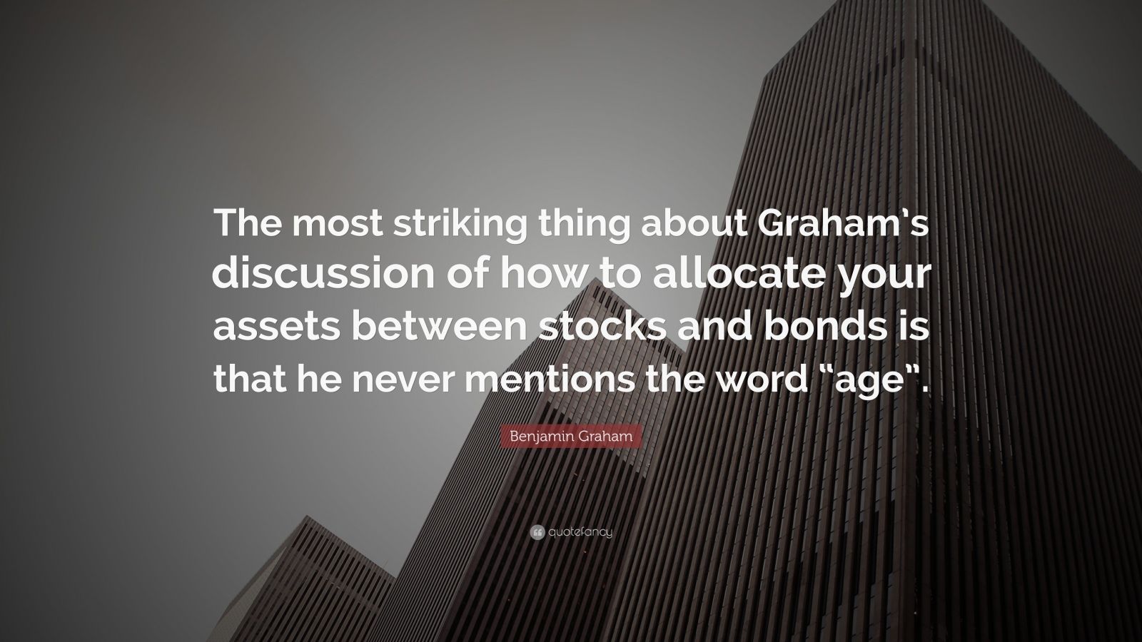 Benjamin Graham Quote: “The most striking thing about Graham’s ...