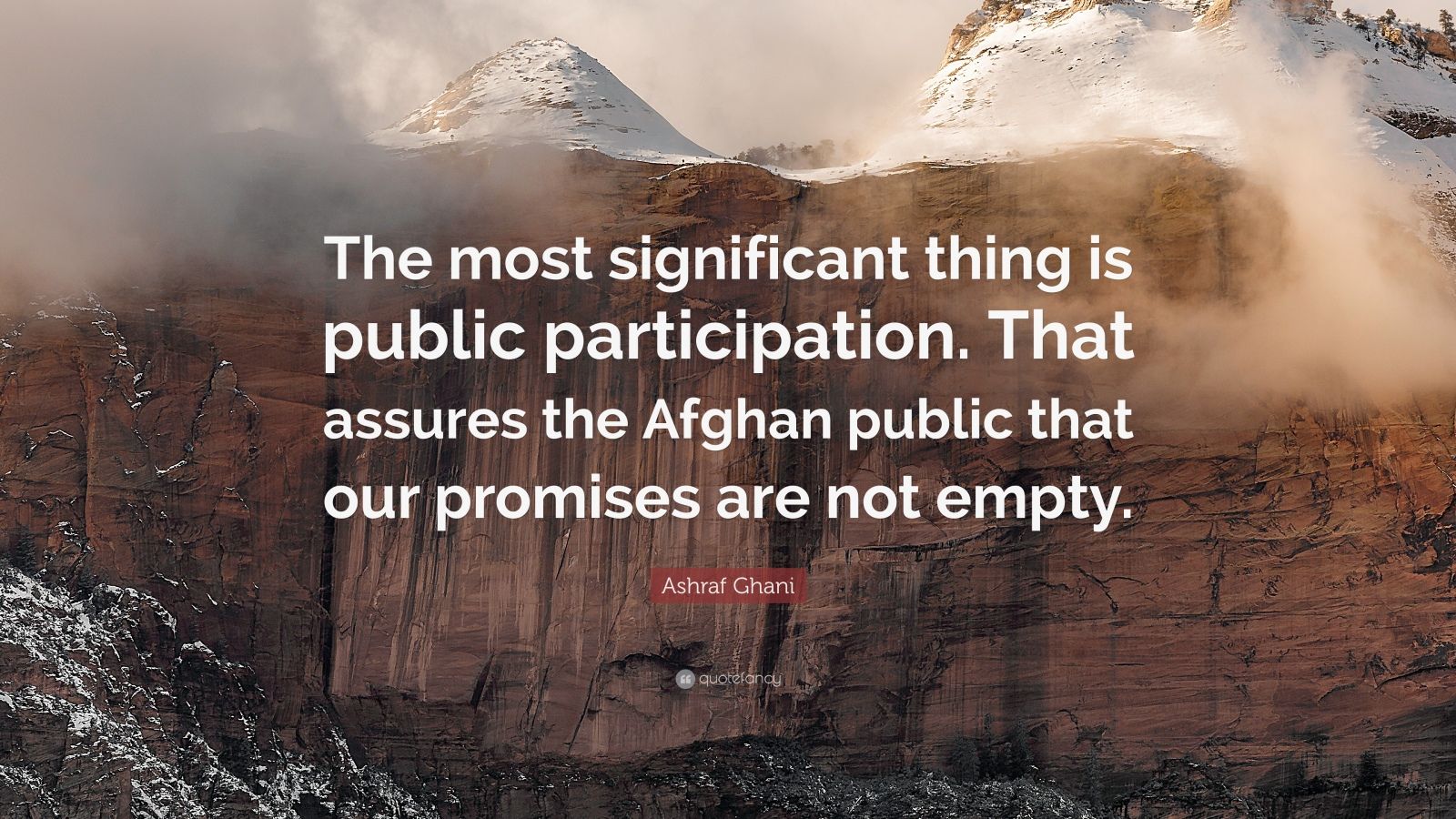 Ashraf Ghani Quote: “The most significant thing is public participation ...