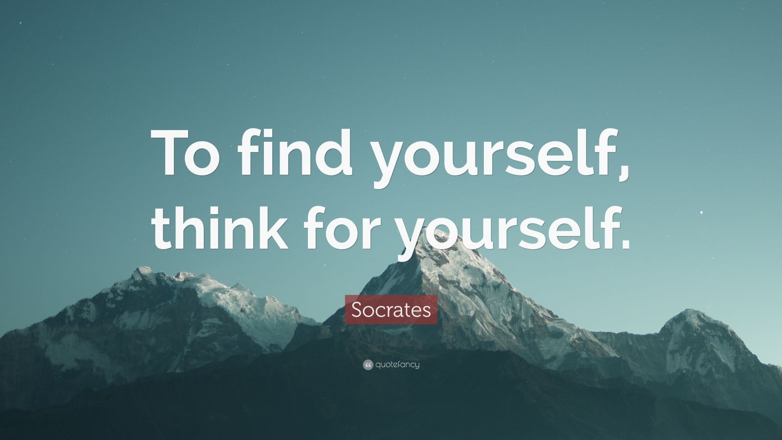 Socrates Quote: “To find yourself, think for yourself.” (20 wallpapers ...