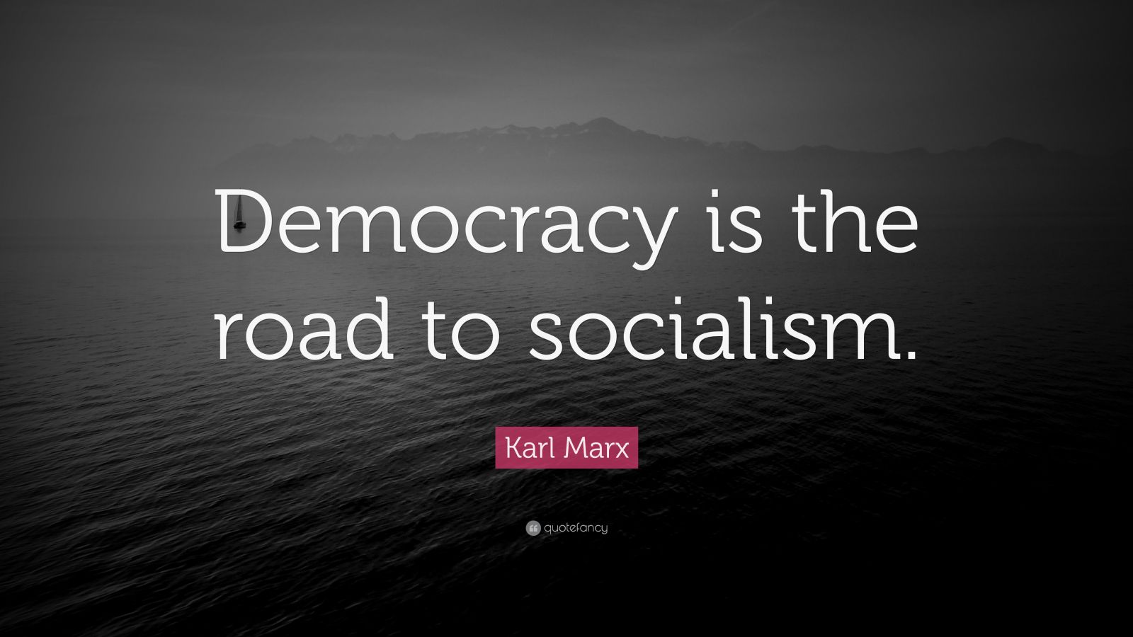 Karl Marx Quote: “Democracy is the road to socialism.” (17 wallpapers ...