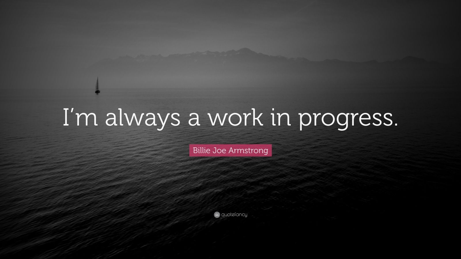 Billie Joe Armstrong Quote: “I’m always a work in progress.” (12 ...