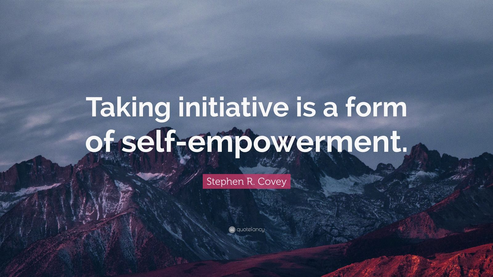 Stephen R. Covey Quote: “Taking initiative is a form of self ...