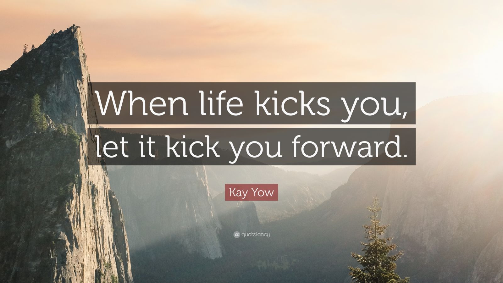 Kay Yow Quote: “When life kicks you, let it kick you forward.” (9 ...