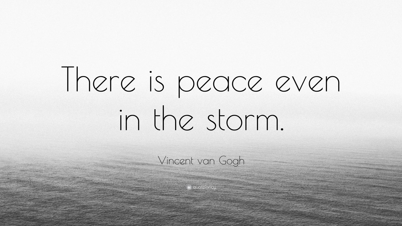 Vincent van Gogh Quote: “There is peace even in the storm.” (12 ...