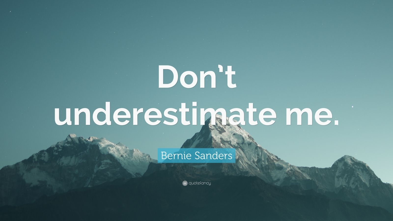 Bernie Sanders Quote: “Don’t underestimate me.” (12 wallpapers ...