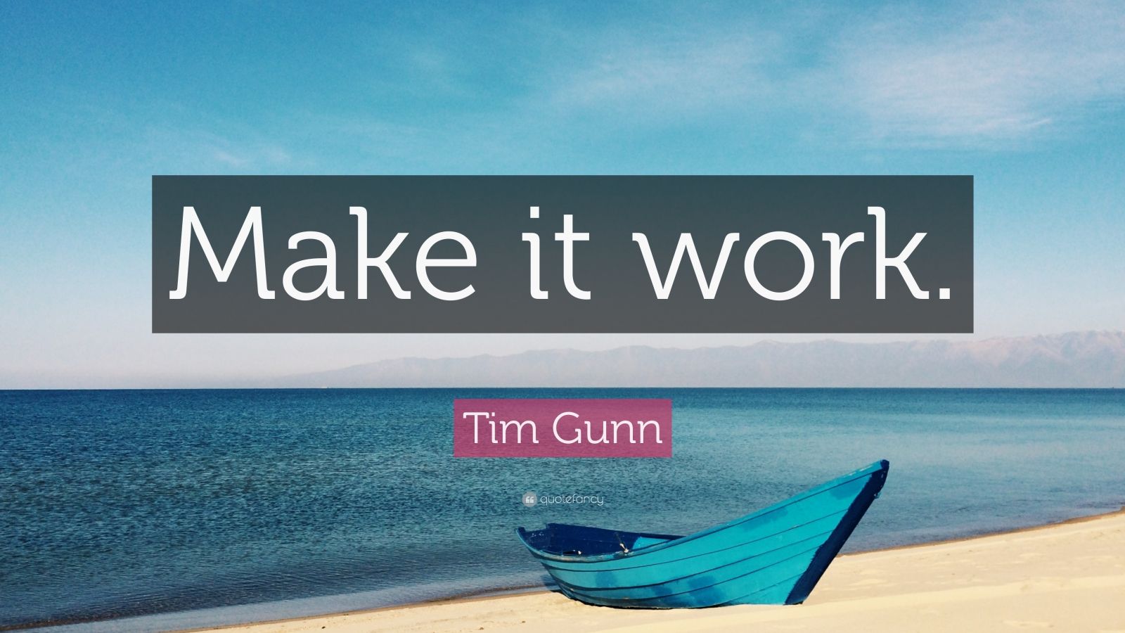 Tim Gunn Quote: “Make it work.” (9 wallpapers) - Quotefancy