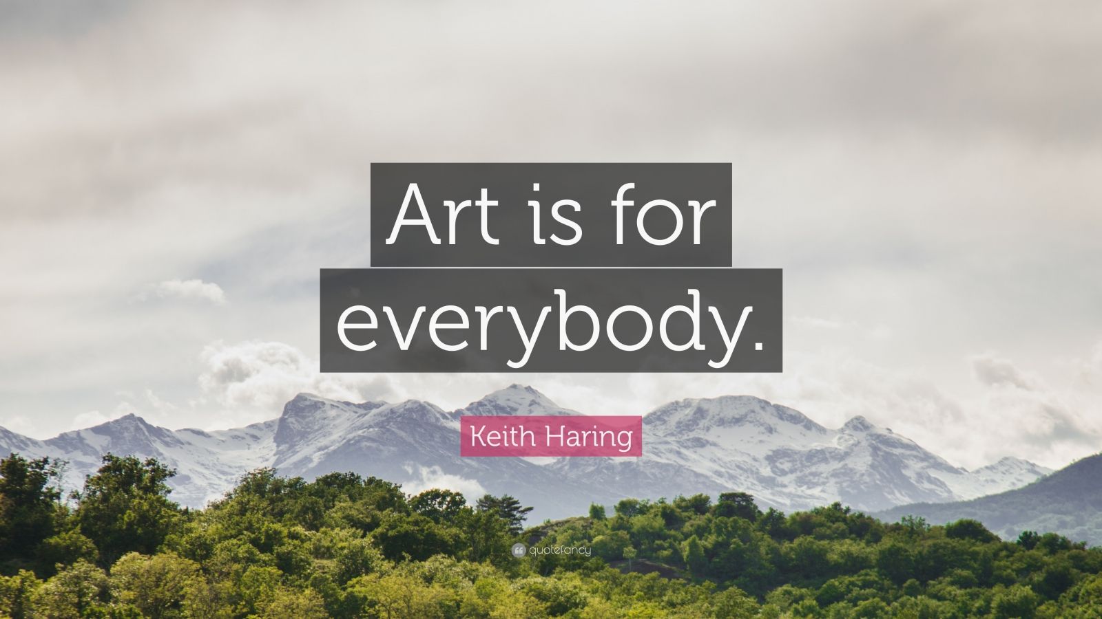 Keith Haring Quote: “Art is for everybody.” (9 wallpapers) - Quotefancy
