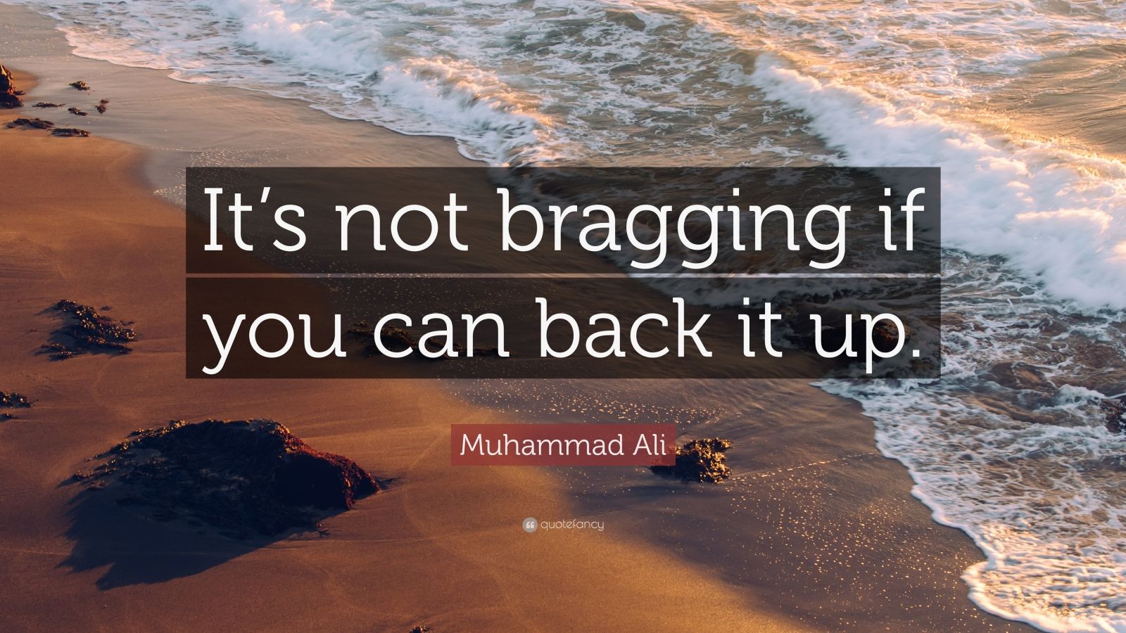 Muhammad Ali Quote: “It’s not bragging if you can back it up.” (9 ...