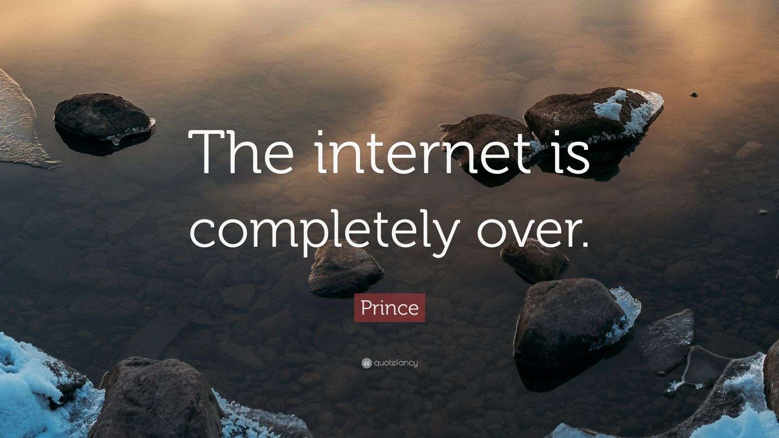 Prince Quote: “The internet is completely over.” (10 wallpapers ...