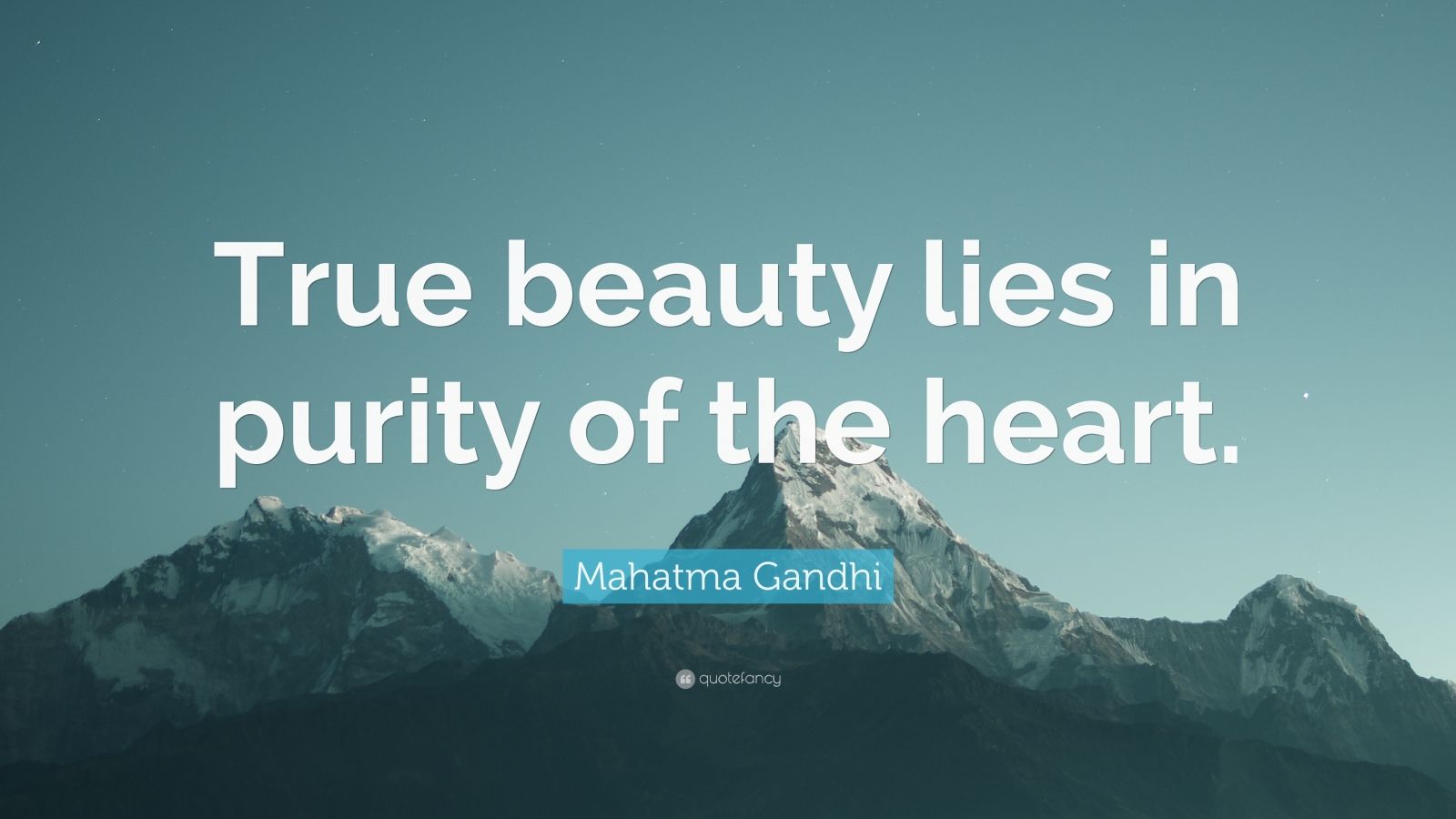 Mahatma Gandhi Quote: “True beauty lies in purity of the heart.” (7 ...