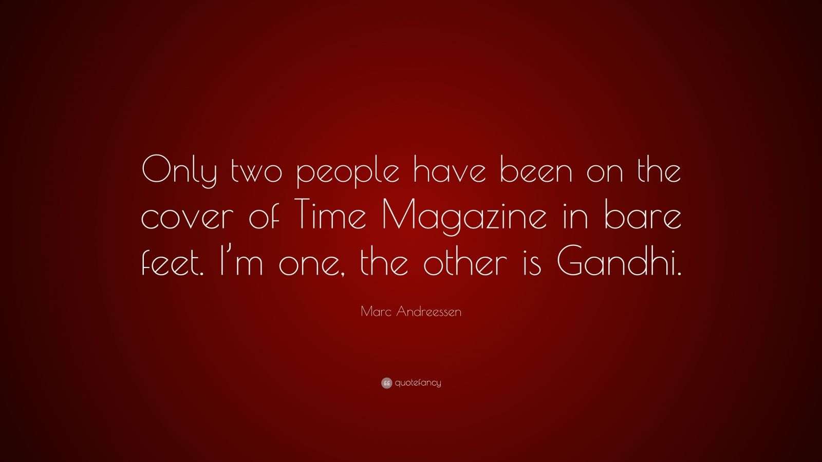 Marc Andreessen Quote: “Only two people have been on the cover of Time ...