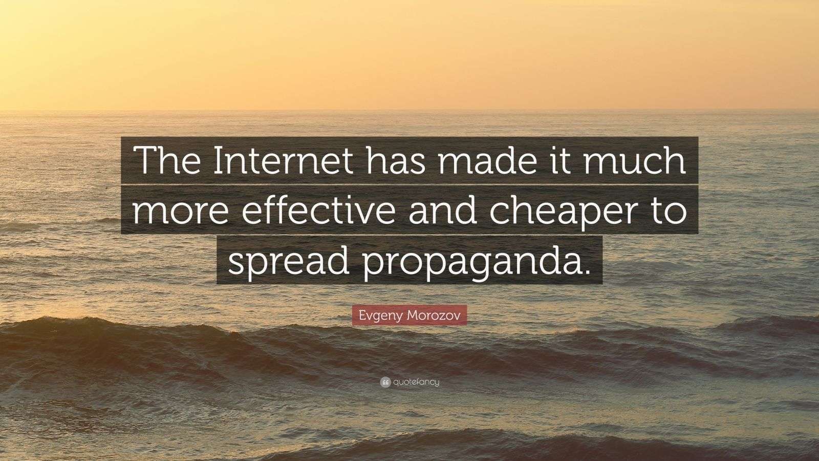 Evgeny Morozov Quote: “The Internet has made it much more effective and ...