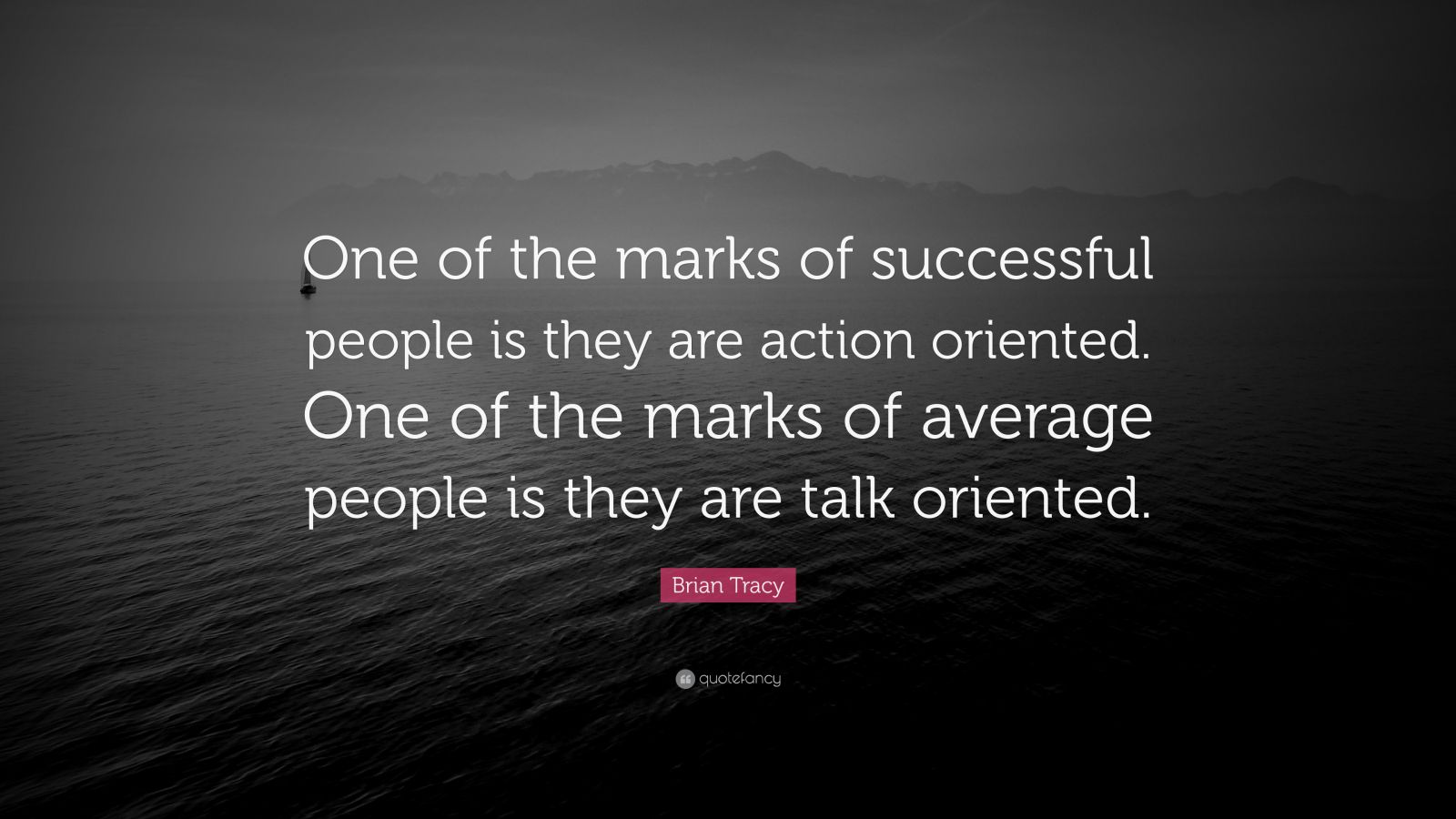 Brian Tracy Quote: “One of the marks of successful people is they are ...