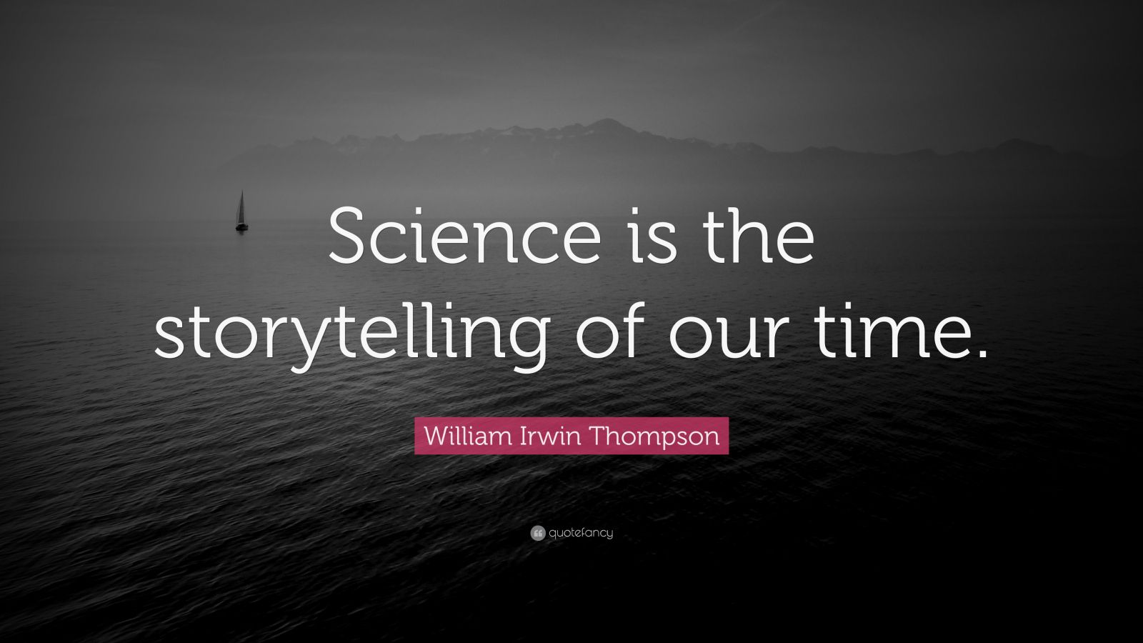 Top 30 William Irwin Thompson Quotes (2023 Update) - Quotefancy