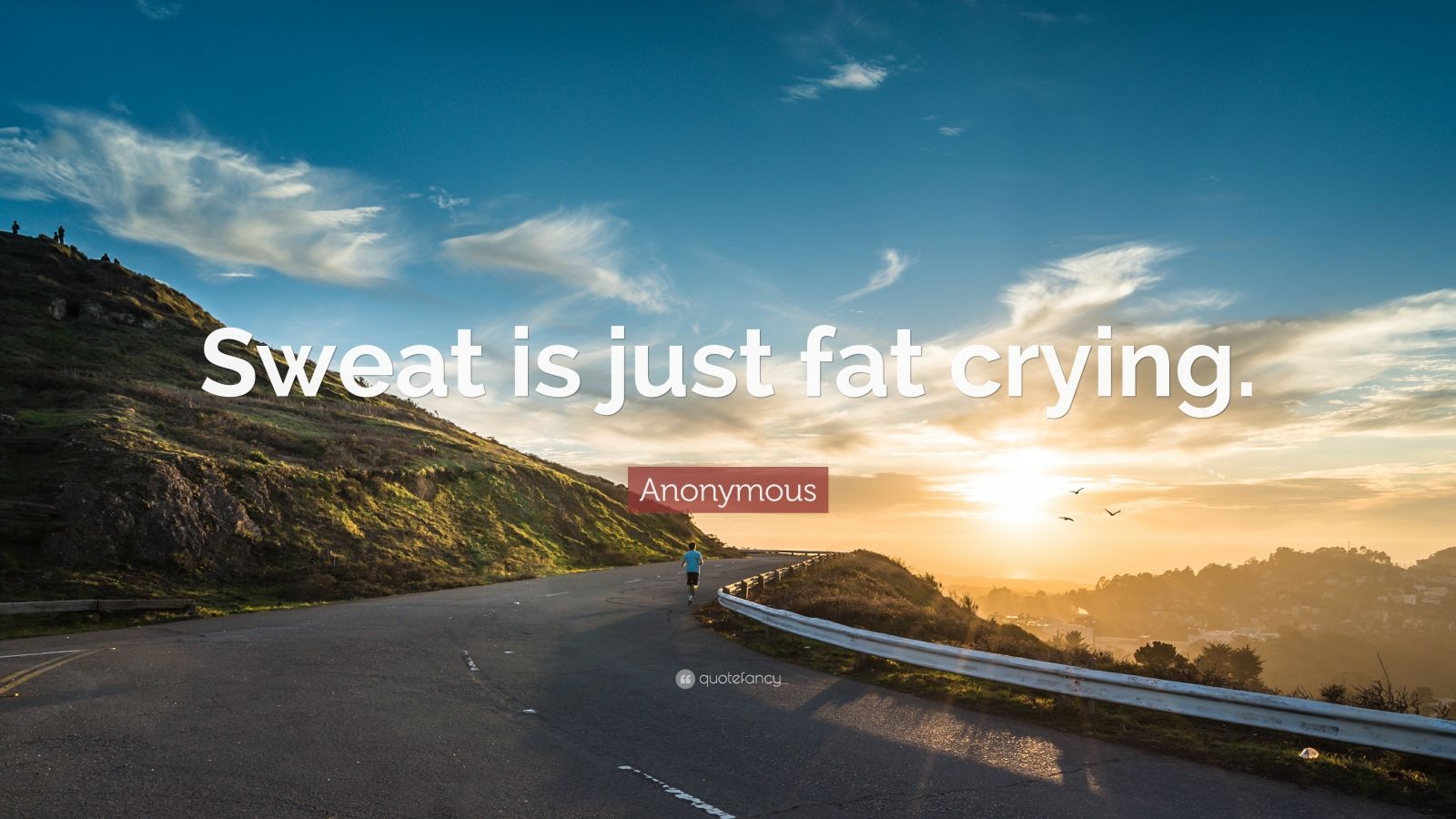 Anonymous Quote: “Sweat is just fat crying.” (20 wallpapers) - Quotefancy