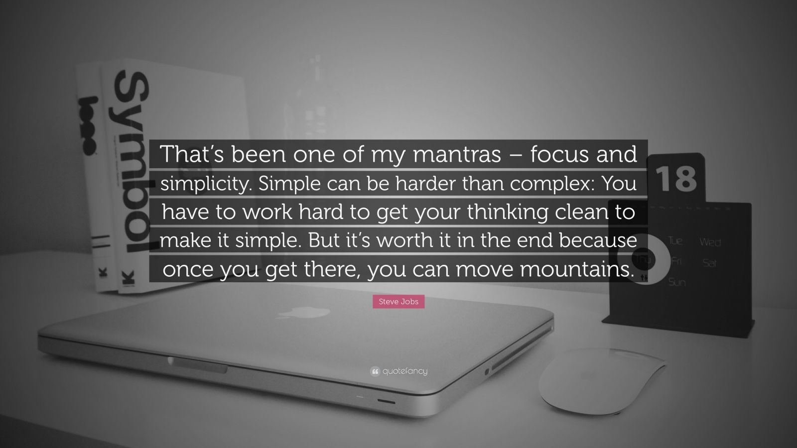 Steve Jobs Quote: “That’s been one of my mantras – focus and simplicity ...