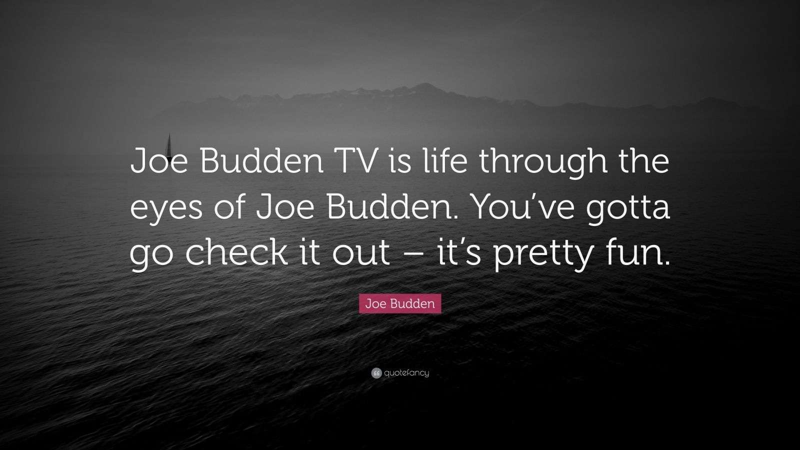 Joe Budden Quote: “Joe Budden TV is life through the eyes of Joe Budden ...