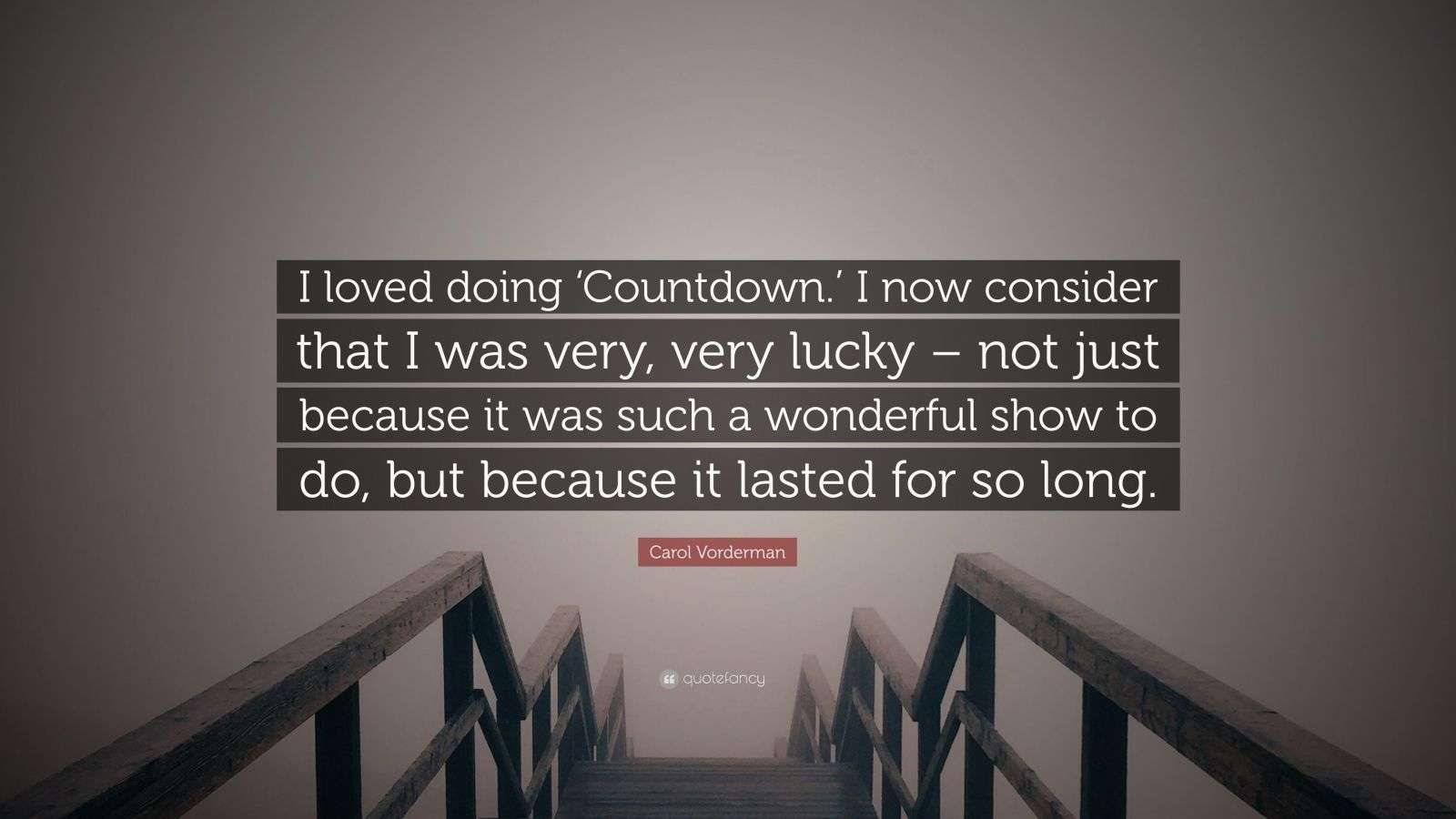 Carol Vorderman Quote: “I loved doing ‘Countdown.’ I now consider that ...