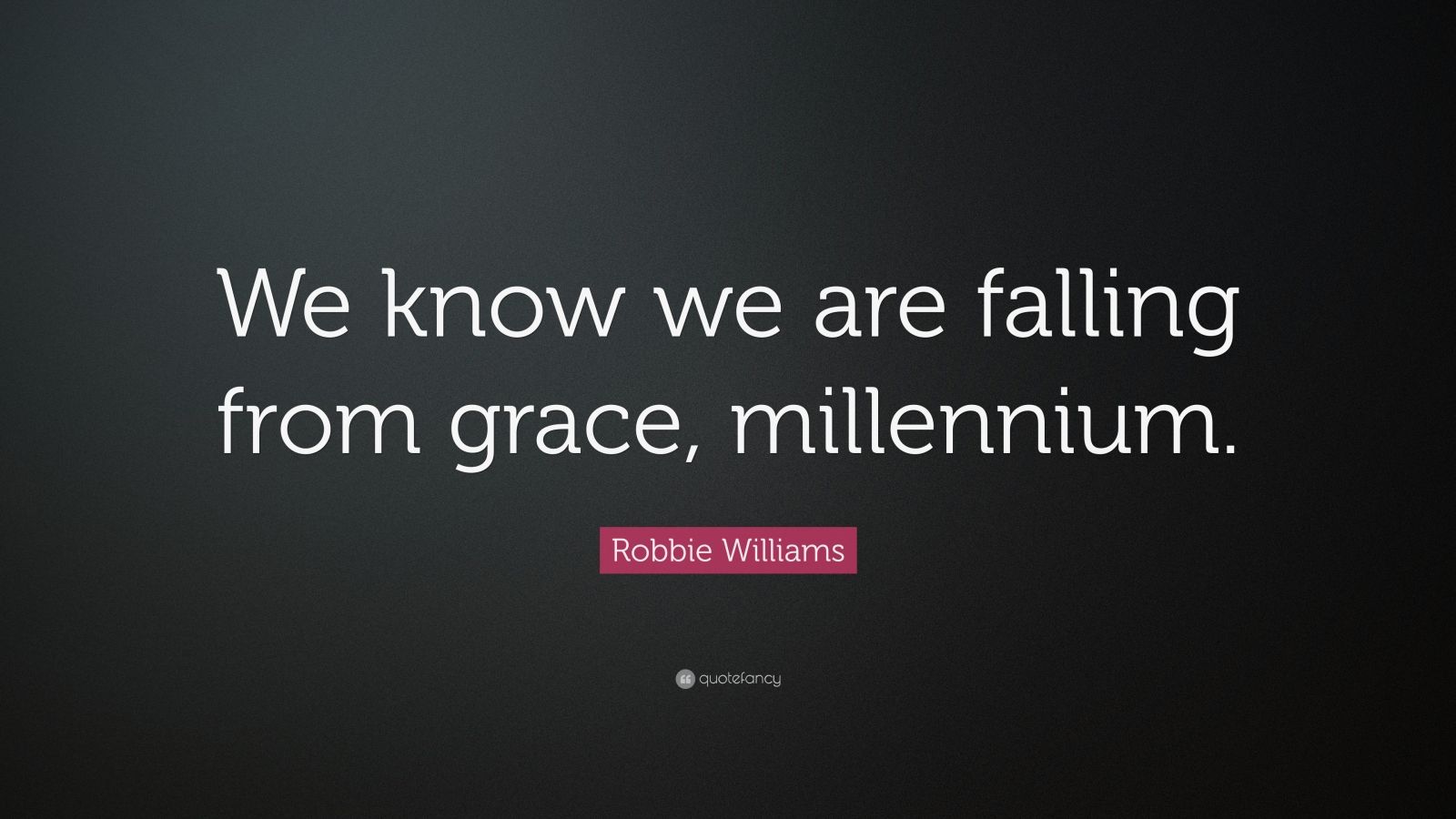 Robbie Williams Quotes (76 wallpapers) - Quotefancy