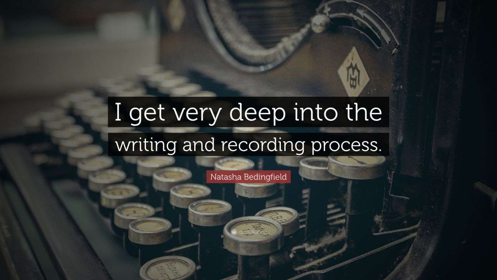 Natasha Bedingfield Quote: “I get very deep into the writing and ...