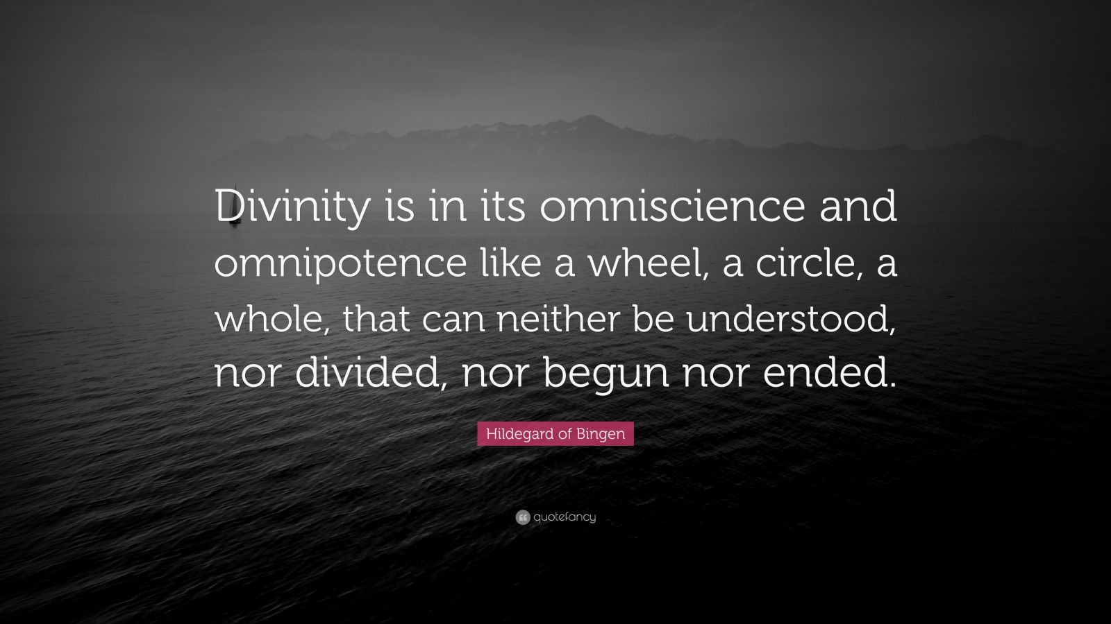 Hildegard of Bingen Quote: “Divinity is in its omniscience and ...