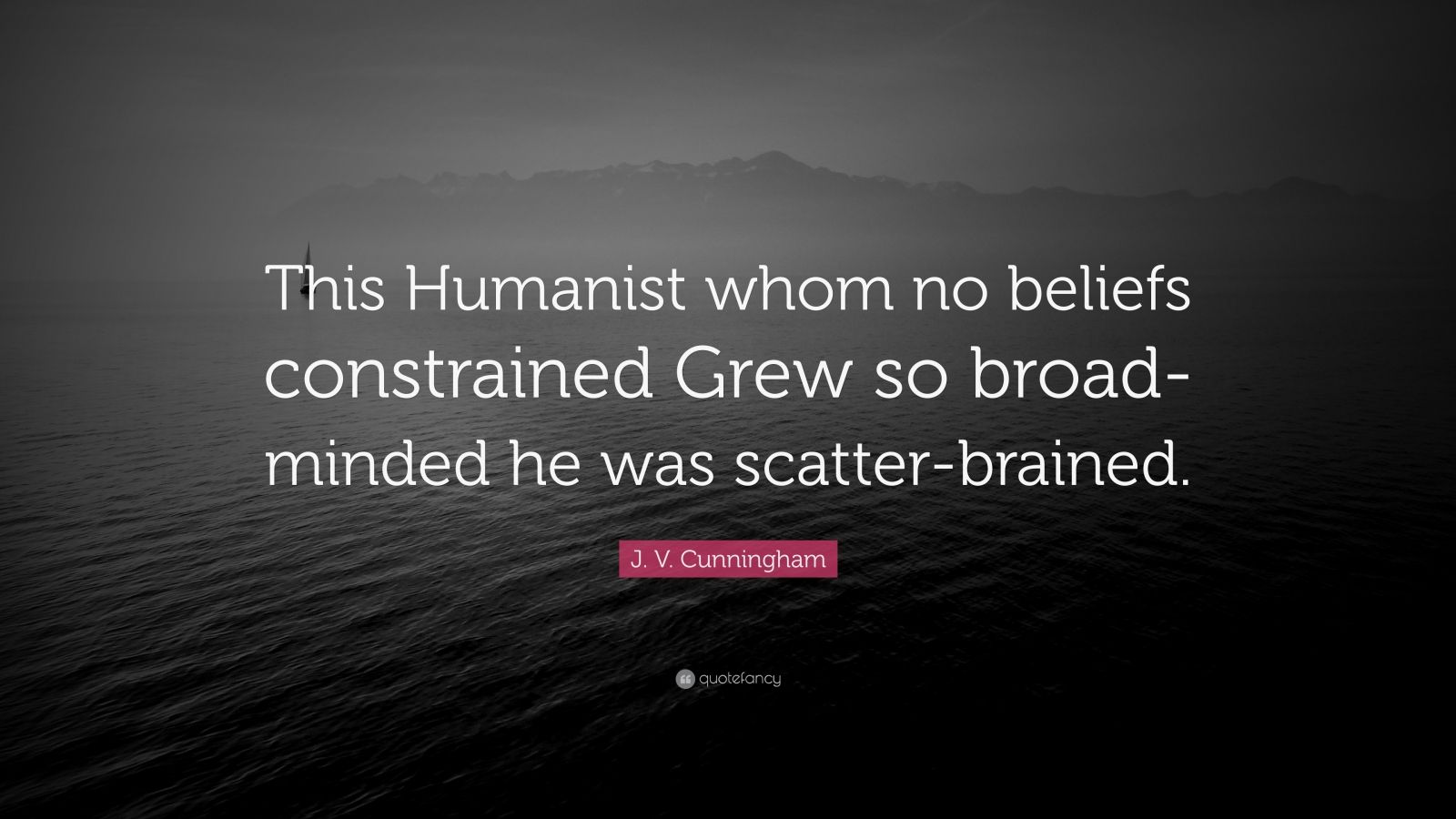 Top 5 J. V. Cunningham Quotes (2026 Update) - QuoteFancy