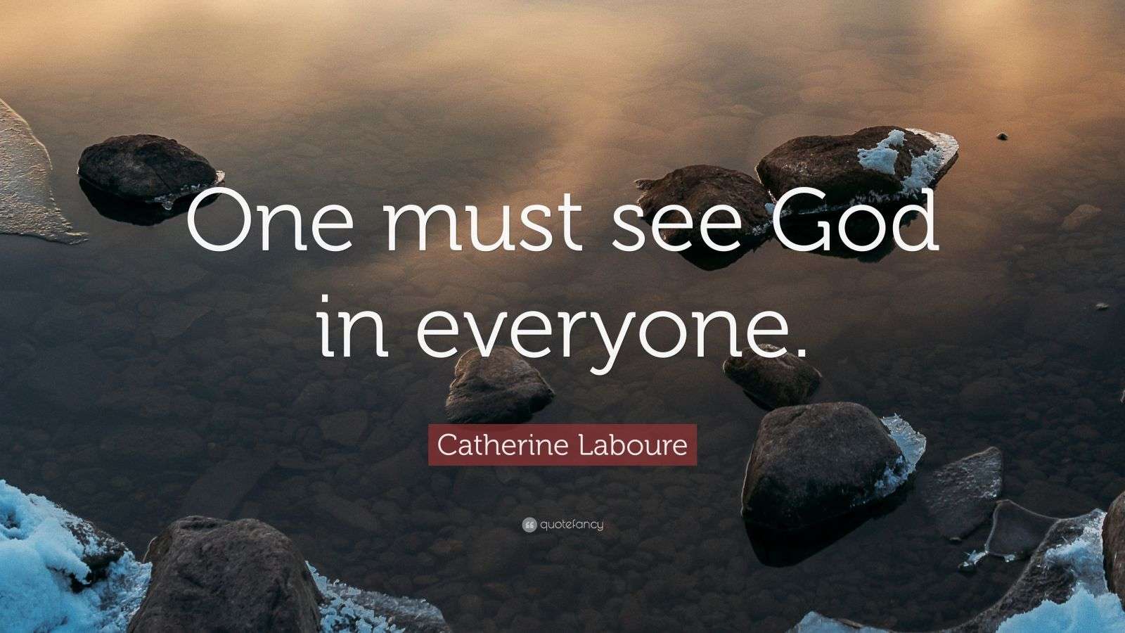 Catherine Laboure Quote: “One must see God in everyone.” (7 wallpapers ...