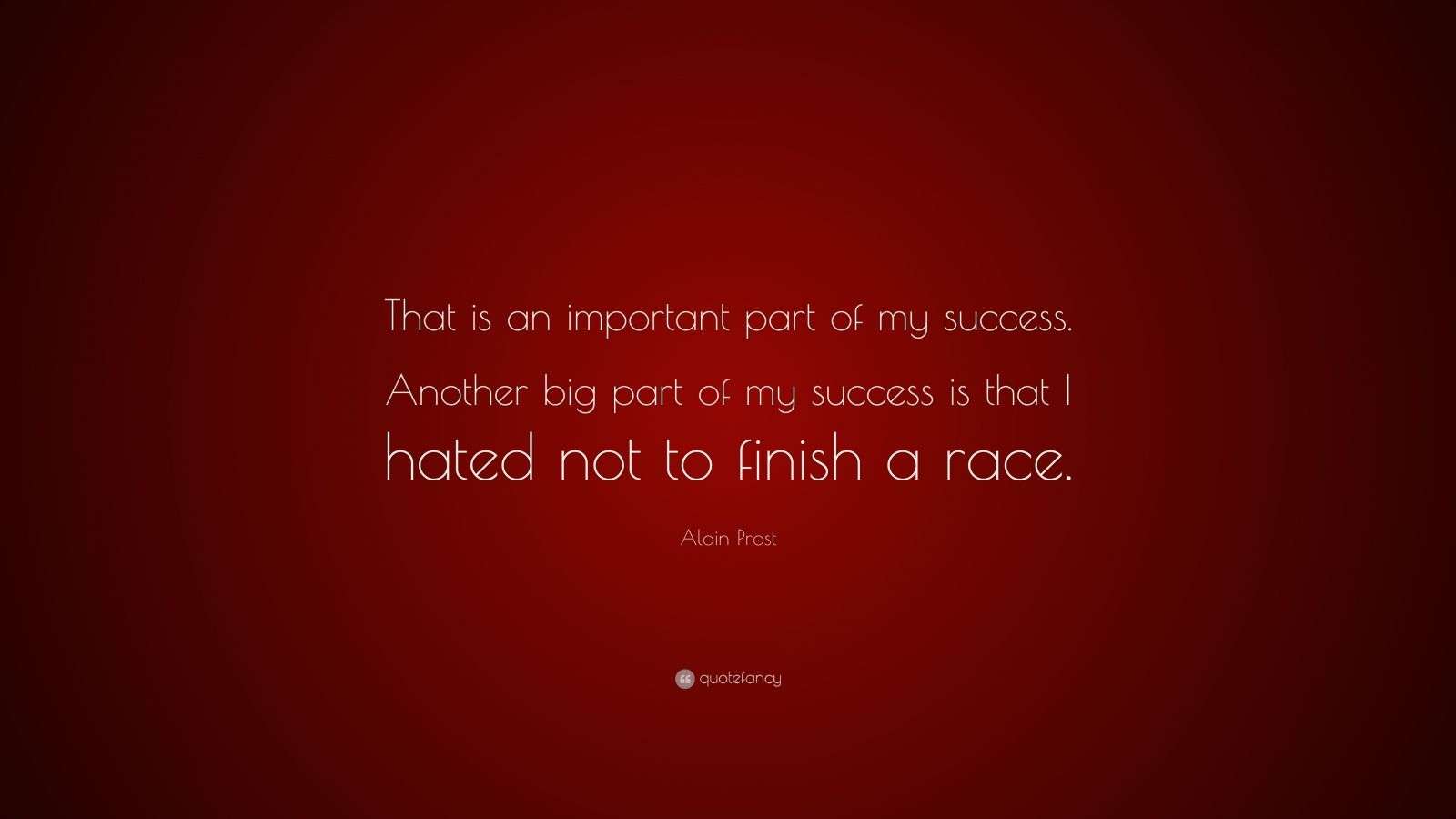 Alain Prost Quote: “That is an important part of my success. Another ...